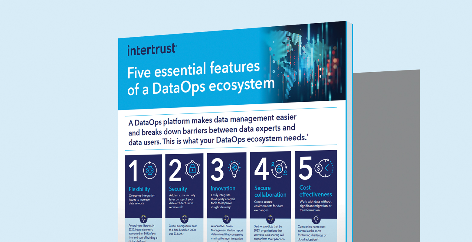 Five essential features of a DataOps ecosystem – Intertrust Technologies