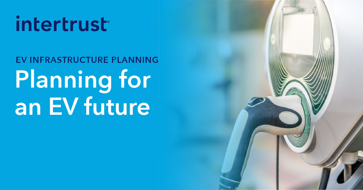 EV infrastructure planning – Intertrust Technologies