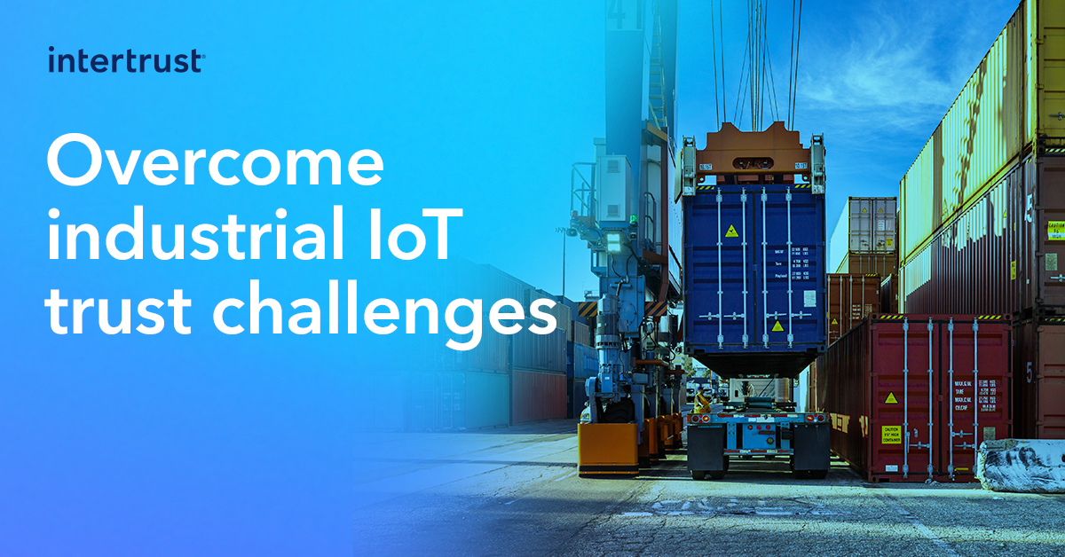 Industrial IoT – Intertrust Technologies