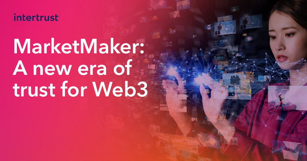 MarketMaker – Intertrust Technologies