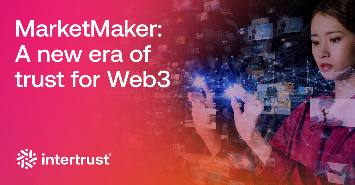 MarketMaker – Intertrust Technologies