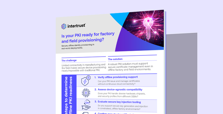 Is Your PKI Ready for Factory and Field Provisioning? – Intertrust ...